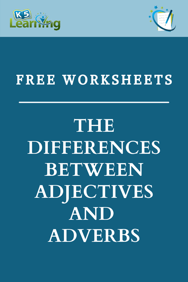 Difference Between Adjective And Adverb K5 Learning Difference Between Adjective And Adverb K5 Learning