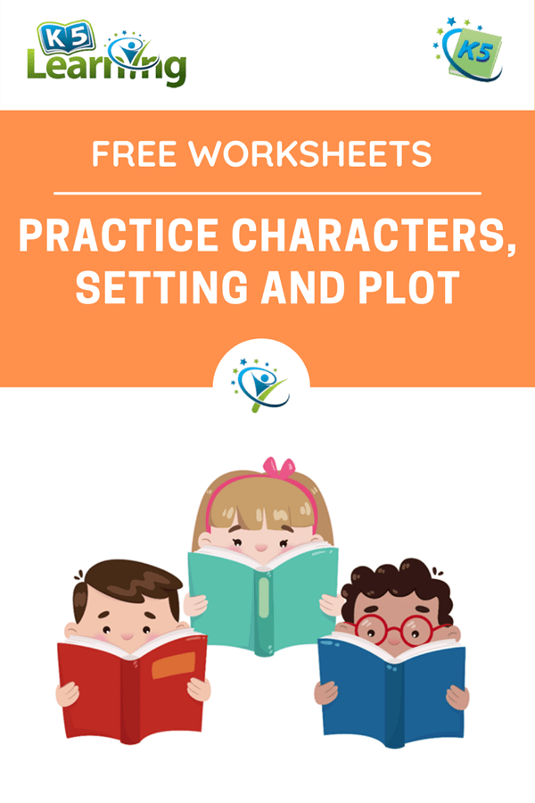 Characters Setting And Story Plot K5 Learning
