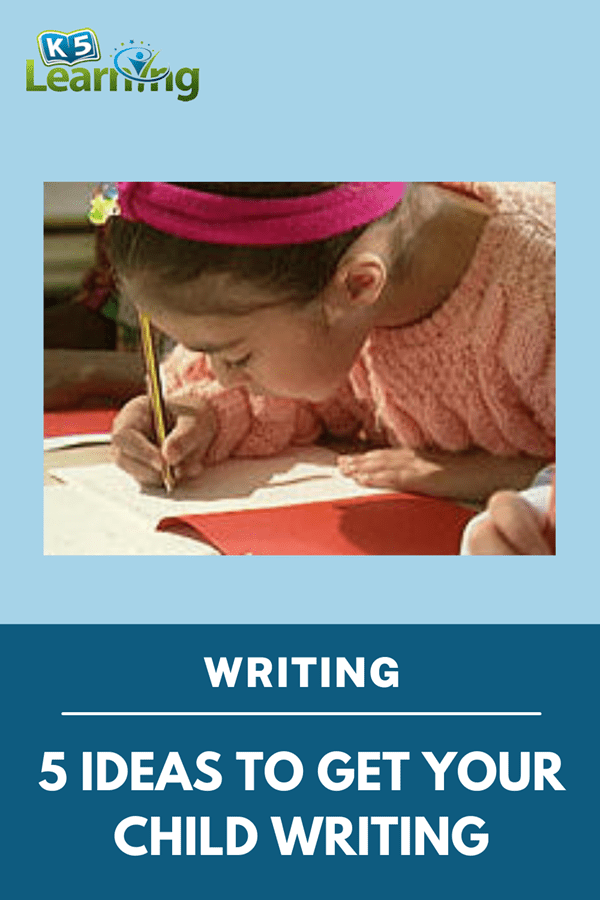 Five Ideas to get Kids Writing | K5 Learning