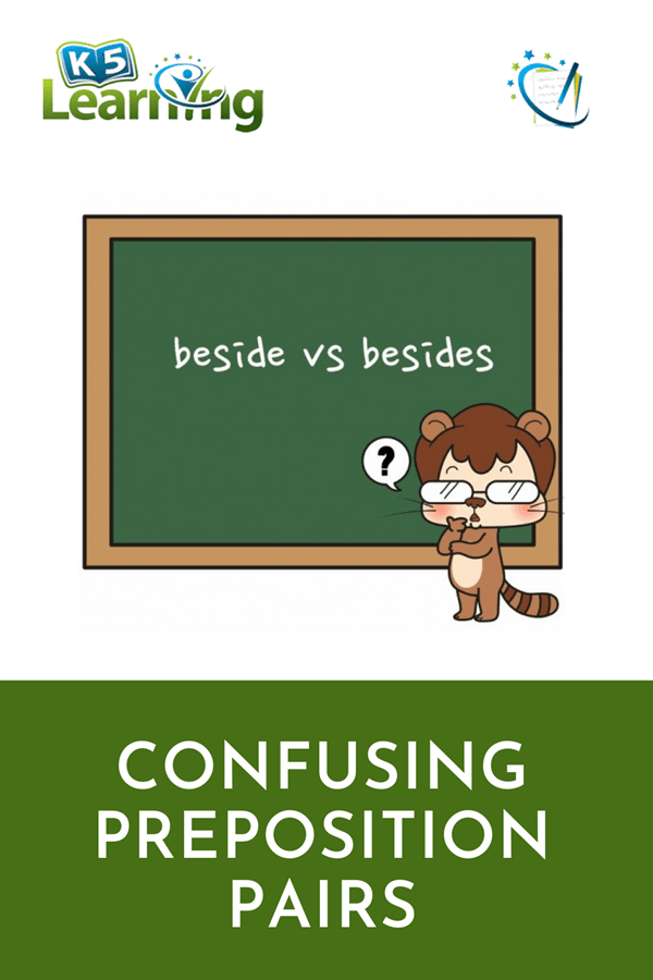 Common Confusing Preposition Pairs | K5 Learning