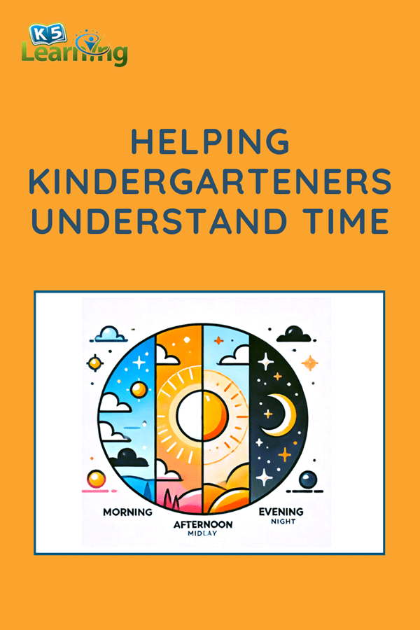 Helping Kindergarten Students Understand Time | K5 Learning