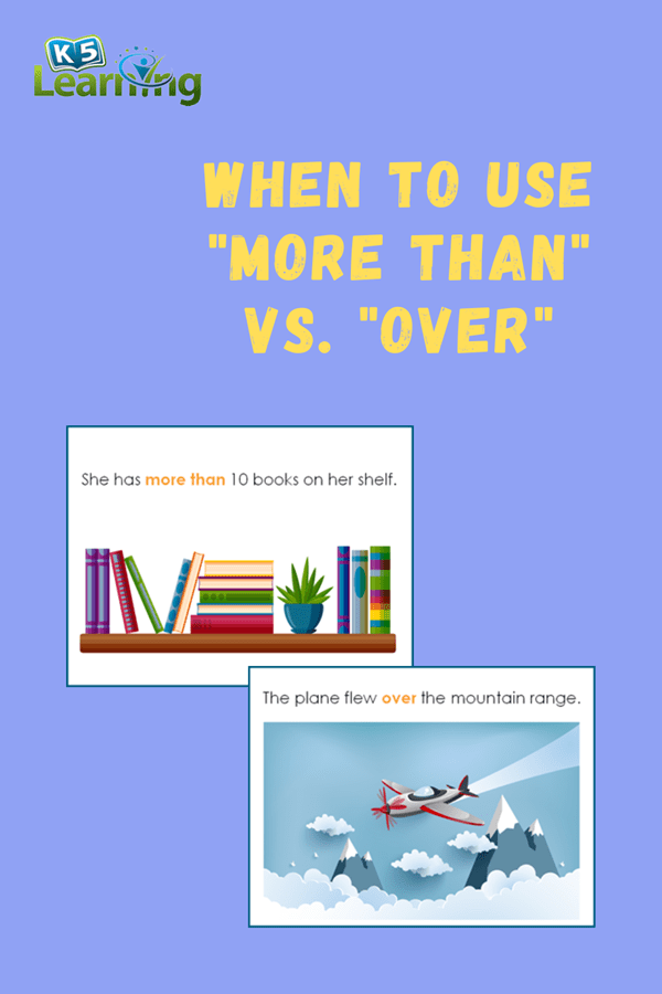 When to Use Over and When to Use More Than | K5 Learning