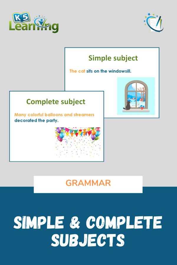 Simple and Complete Subjects in Grammar | K5 Learning