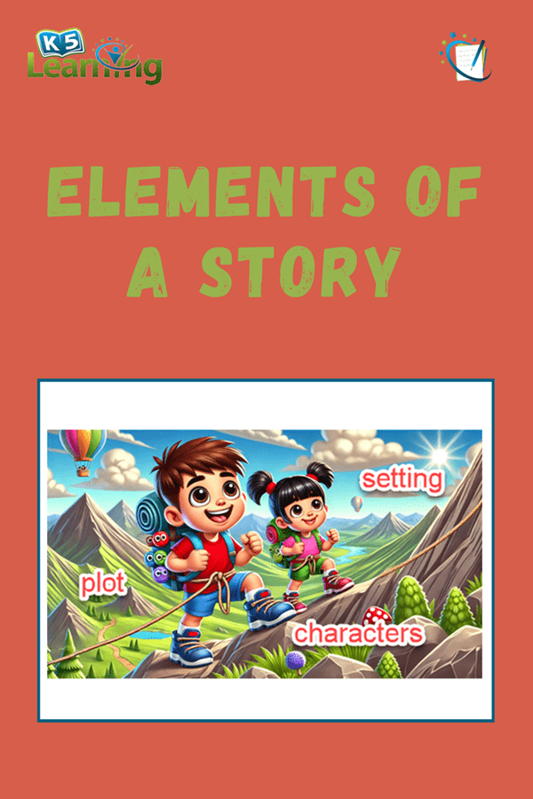 Elements of a Story | K5 Learning